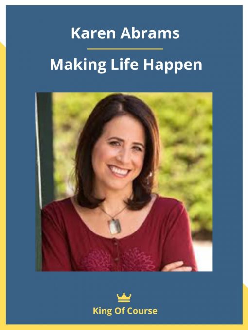 Karen Abrams – Making Life Happen | LOADCOURSE - Best Discount Trading ...