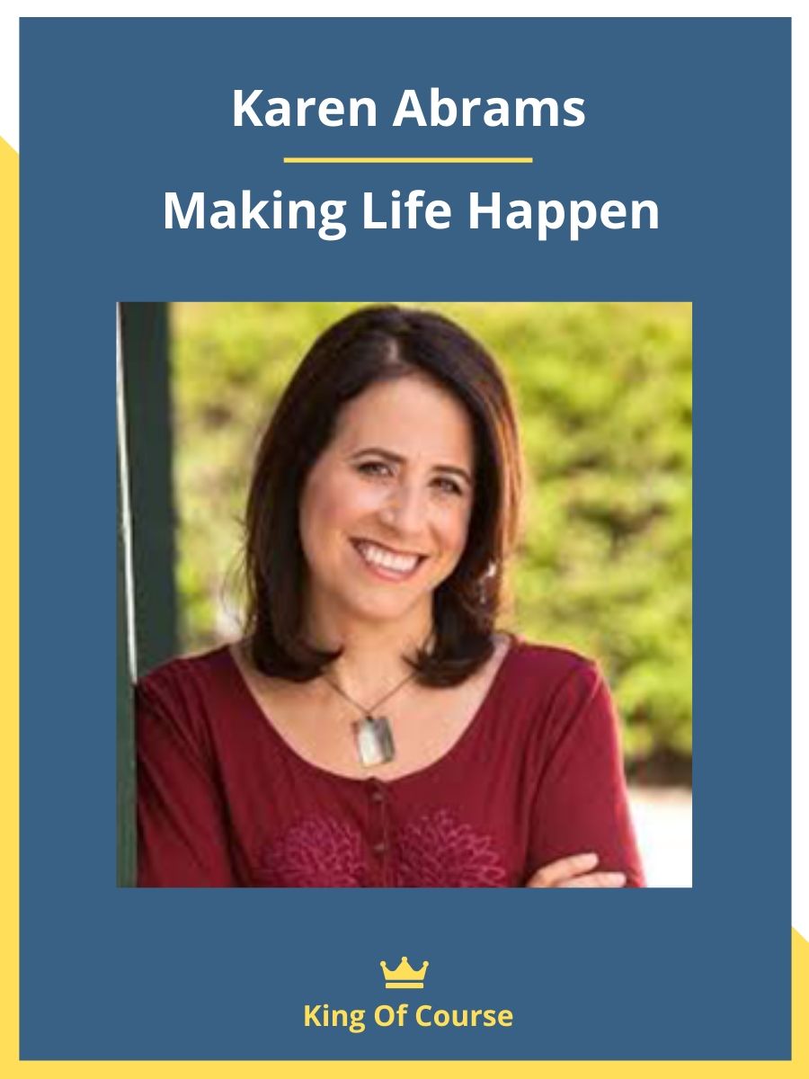 Karen Abrams – Making Life Happen | LOADCOURSE - Best Discount Trading ...