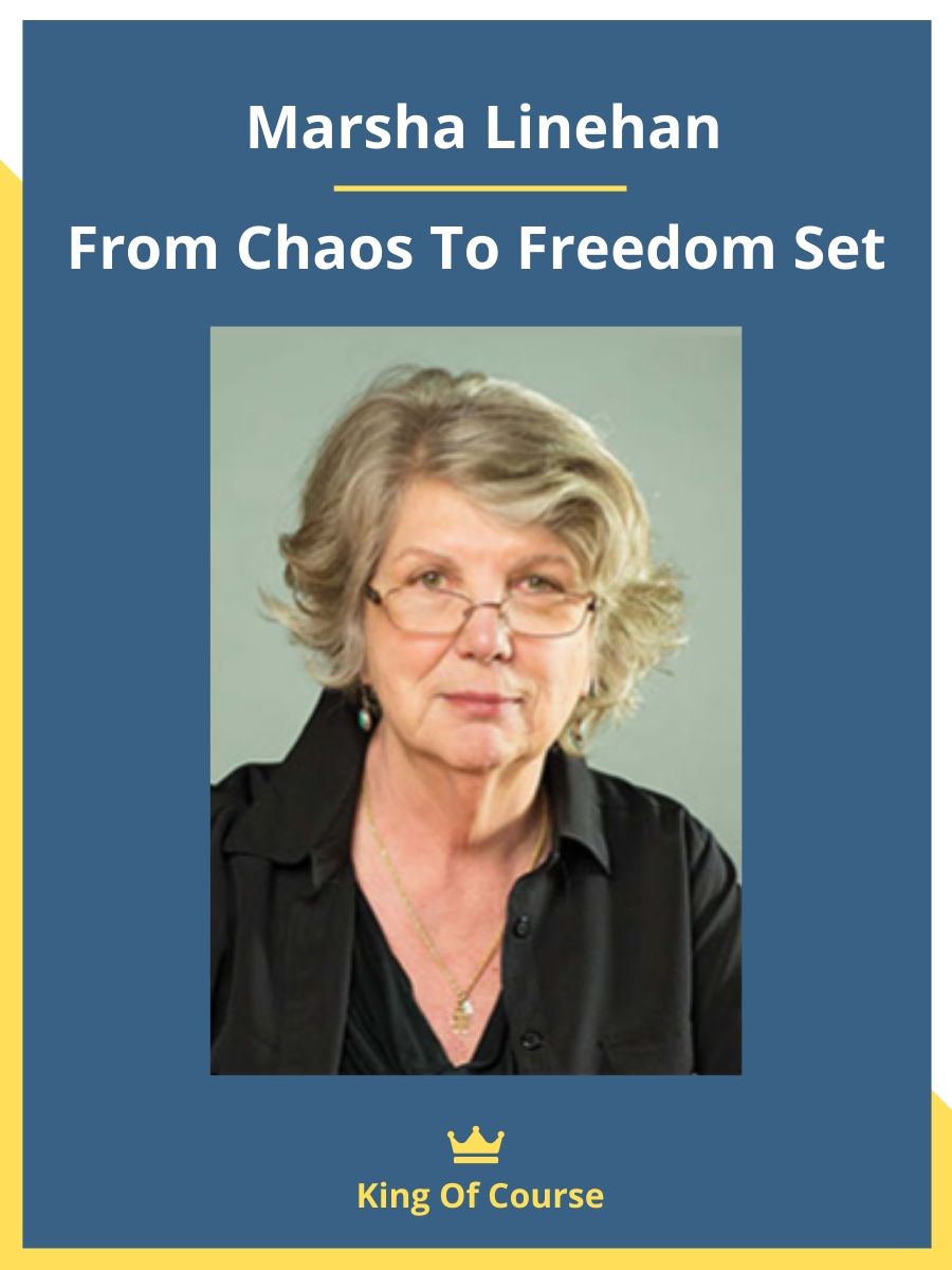 Marsha Linehan – From Chaos To Freedom Set | LOADCOURSE - Best Discount ...