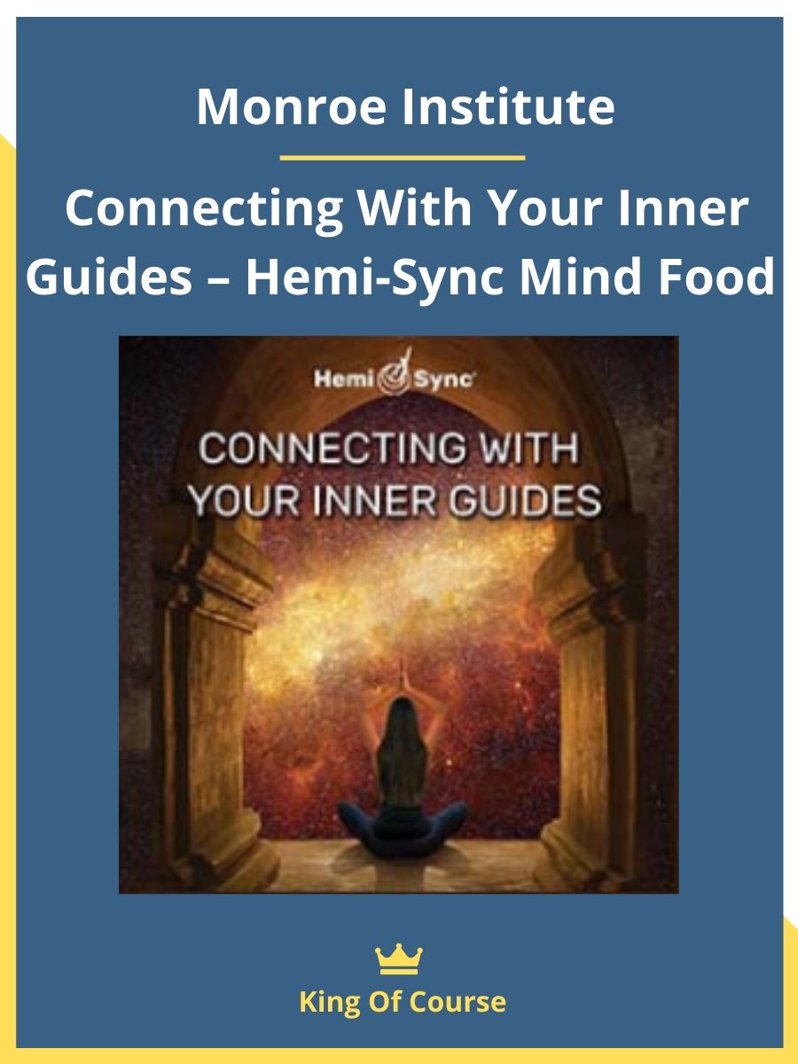 Monroe Institute – Connecting With Your Inner Guides – Hemi-Sync Mind ...