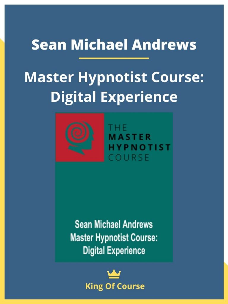 Sean Michael Andrews – Master Hypnotist Course: Digital Experience ...
