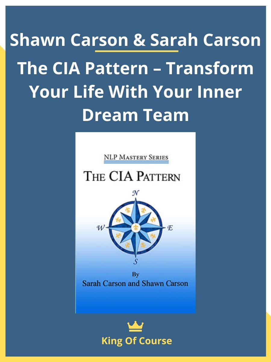 Shawn Carson & Sarah Carson – The CIA Pattern – Transform Your Life ...