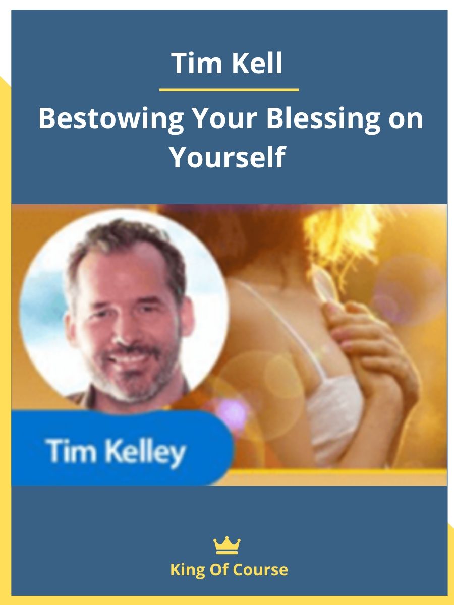 Tim Kell – Bestowing Your Blessing on Yourself | LOADCOURSE - Best ...