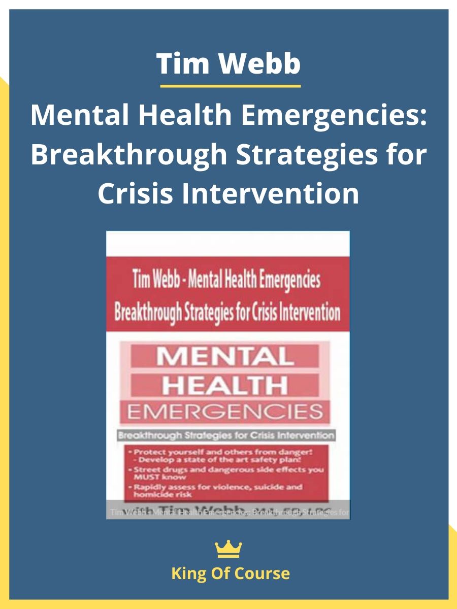 Tim Webb – Mental Health Emergencies: Breakthrough Strategies for ...
