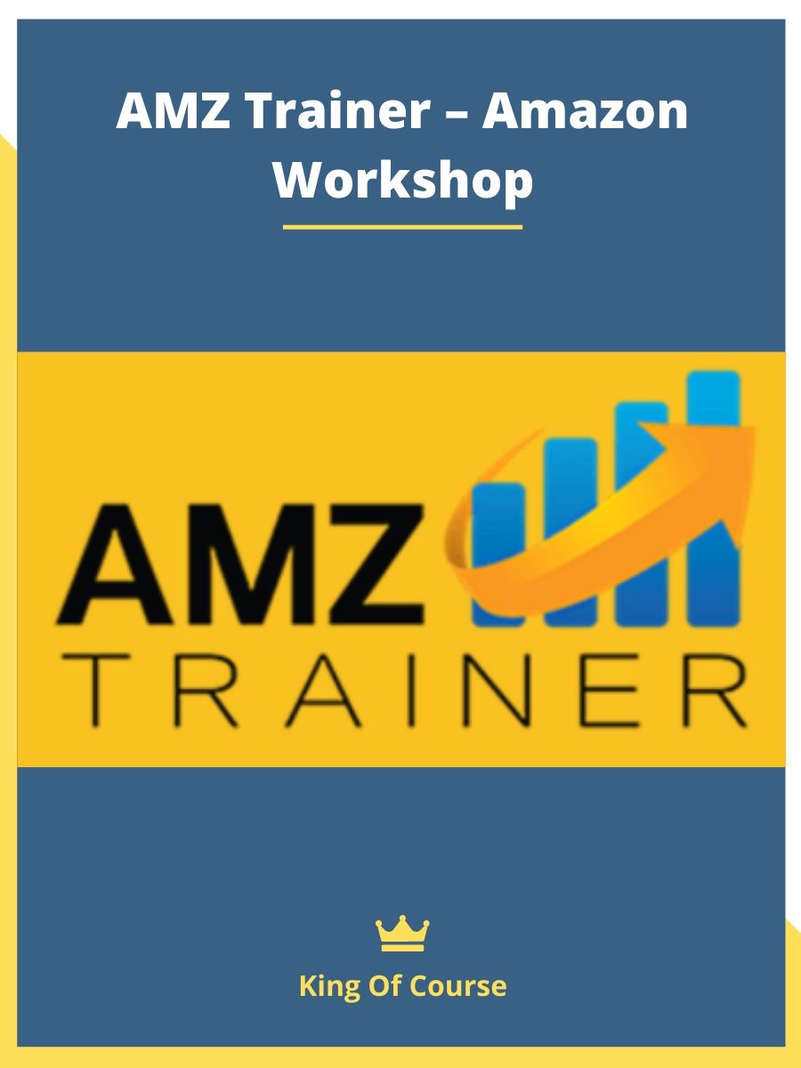 AMZ Trainer – Amazon Workshop | LOADCOURSE - Best Discount Trading ...