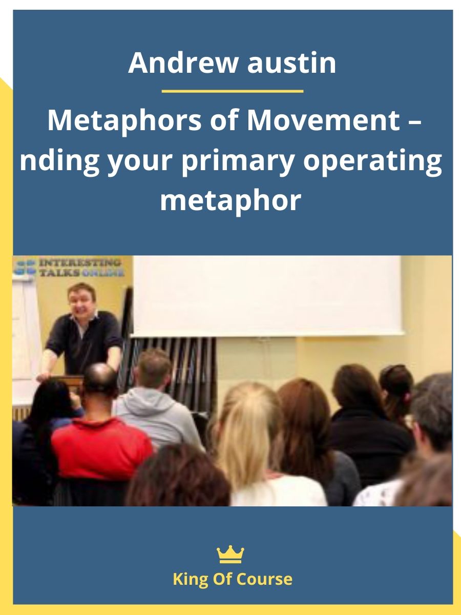 Andrew austin – Metaphors of Movement – nding your primary operating ...