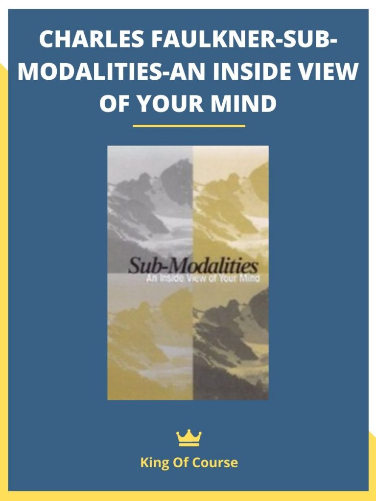 CHARLES FAULKNER-SUB-MODALITIES-AN INSIDE VIEW OF YOUR MIND ...