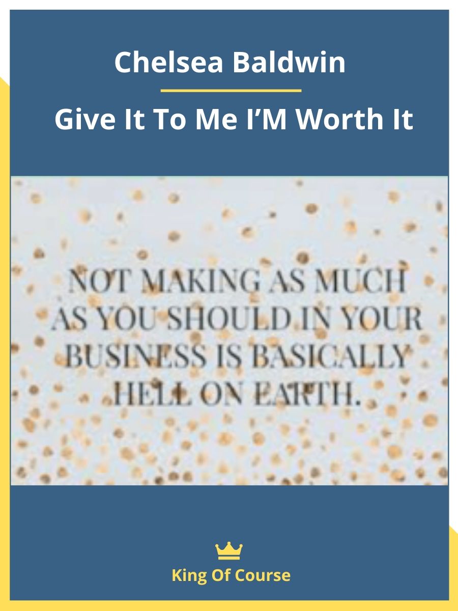 Chelsea Baldwin – Give It To Me I’M Worth It | LOADCOURSE - Best ...