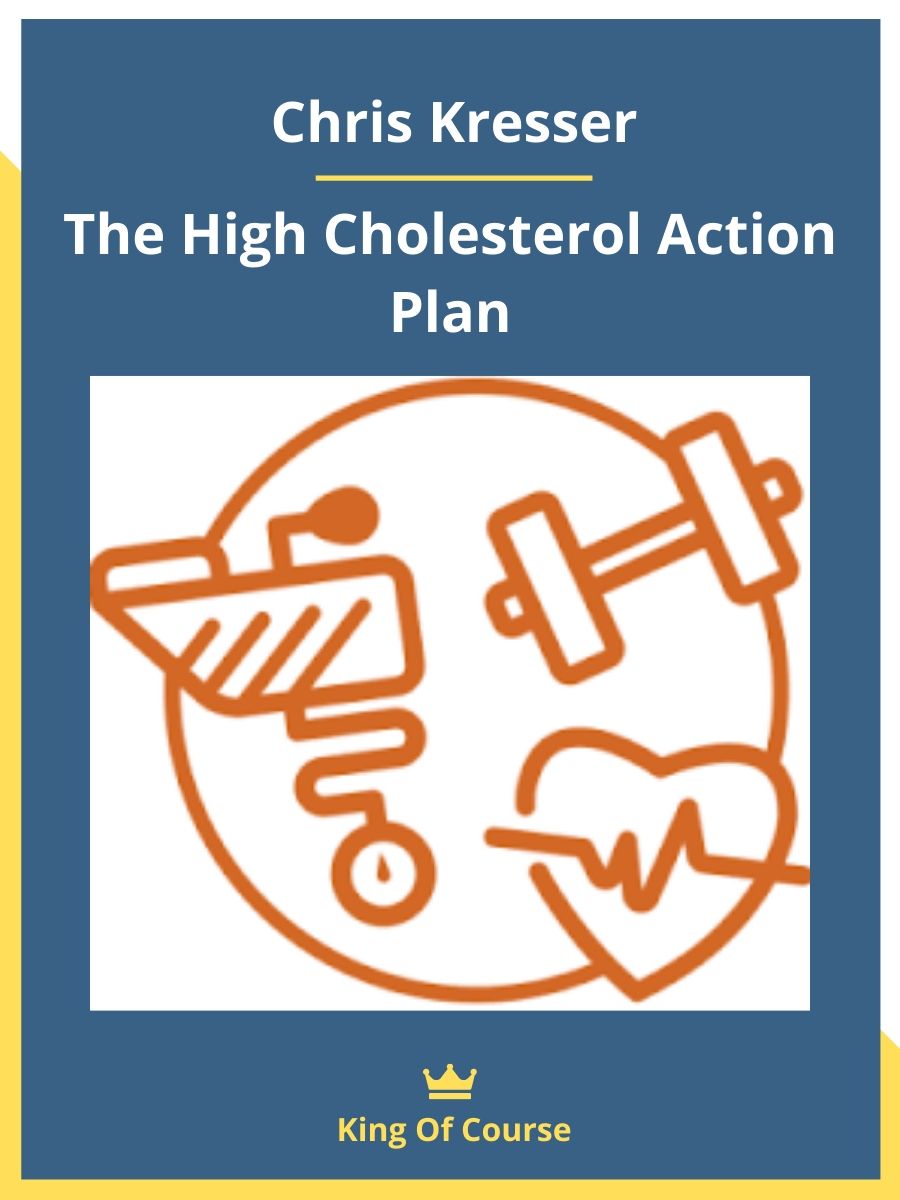 Chris Kresser – The High Cholesterol Action Plan | LOADCOURSE - Best ...