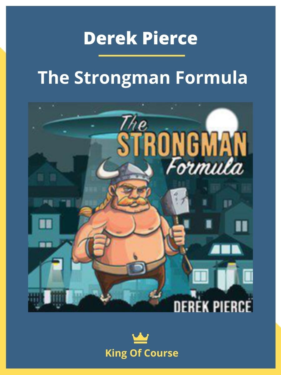 Derek Pierce – The Strongman Formula | LOADCOURSE - Best Discount ...