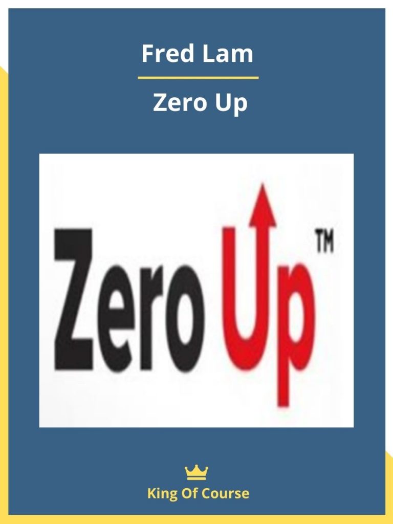 Fred Lam- Zero Up | LOADCOURSE - Best Discount Trading & Marketing Courses