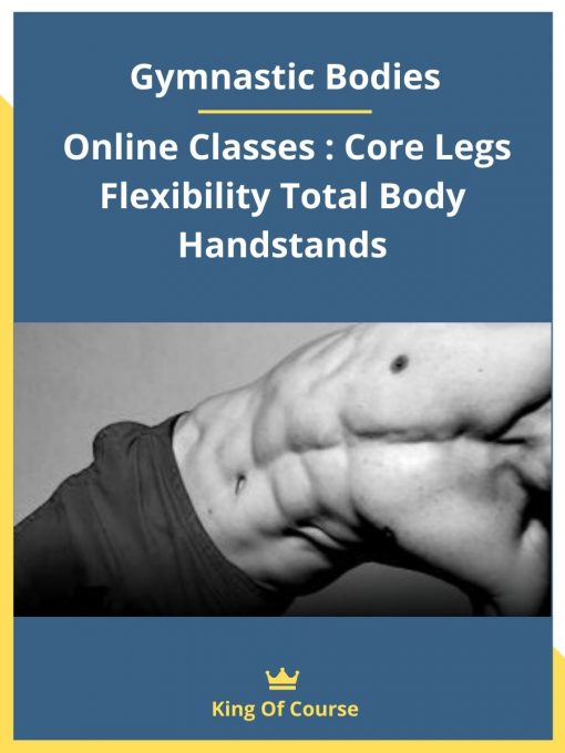 Gymnastic Bodies – Online Classes : Core Legs Flexibility Total Body ...