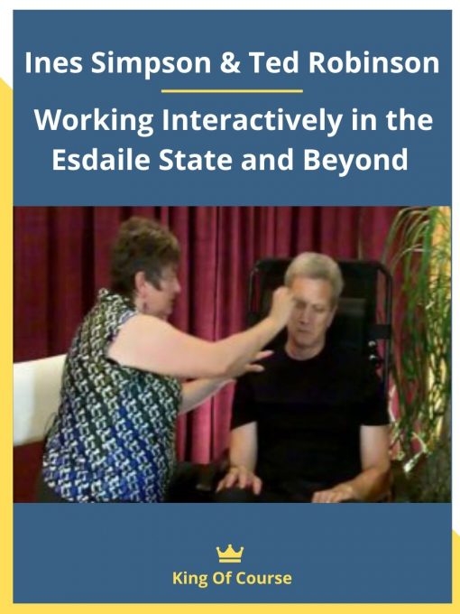 Ines Simpson & Ted Robinson – Working Interactively in the Esdaile ...