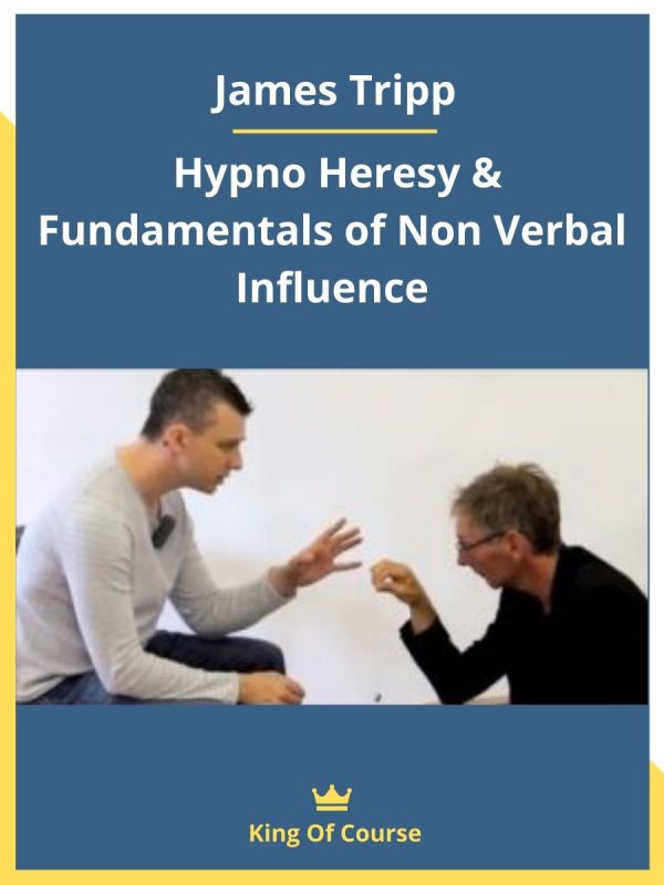 James Tripp – Hypno Heresy & Fundamentals of Non Verbal Influence ...