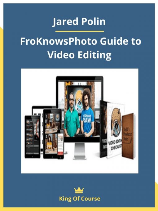 Jared Polin – FroKnowsPhoto Guide to Video Editing | LOADCOURSE - Best ...
