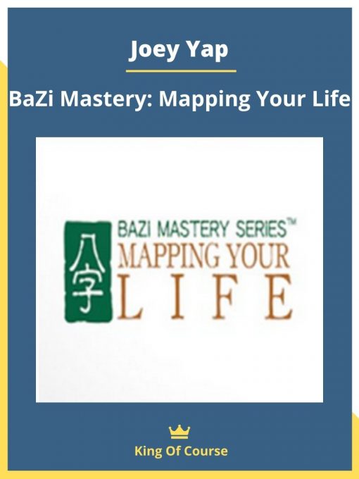 Joey Yap – BaZi Mastery: Mapping Your Life | LOADCOURSE - Best Discount ...