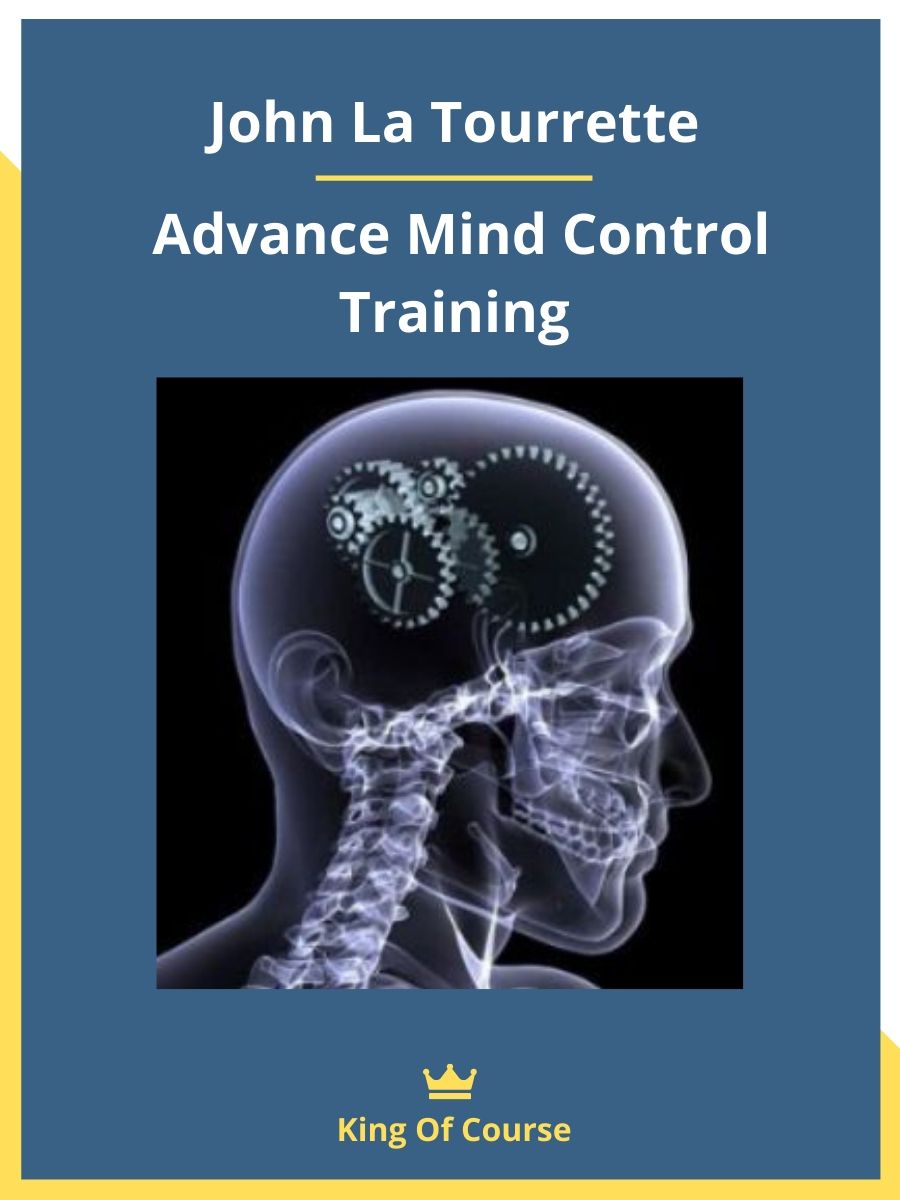 John La Tourrette – Advance Mind Control Training | LOADCOURSE - Best ...