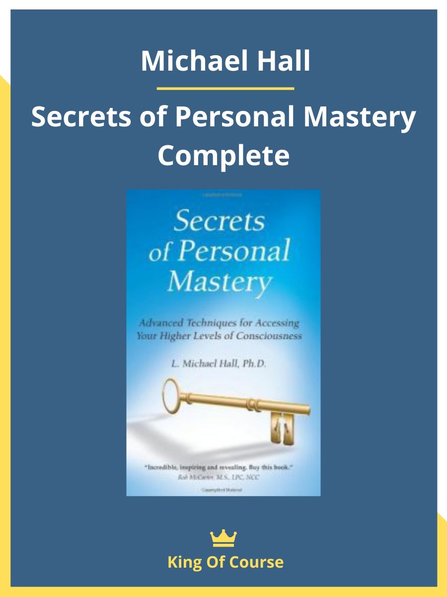 Michael Hall – Secrets of Personal Mastery Complete | LOADCOURSE - Best ...