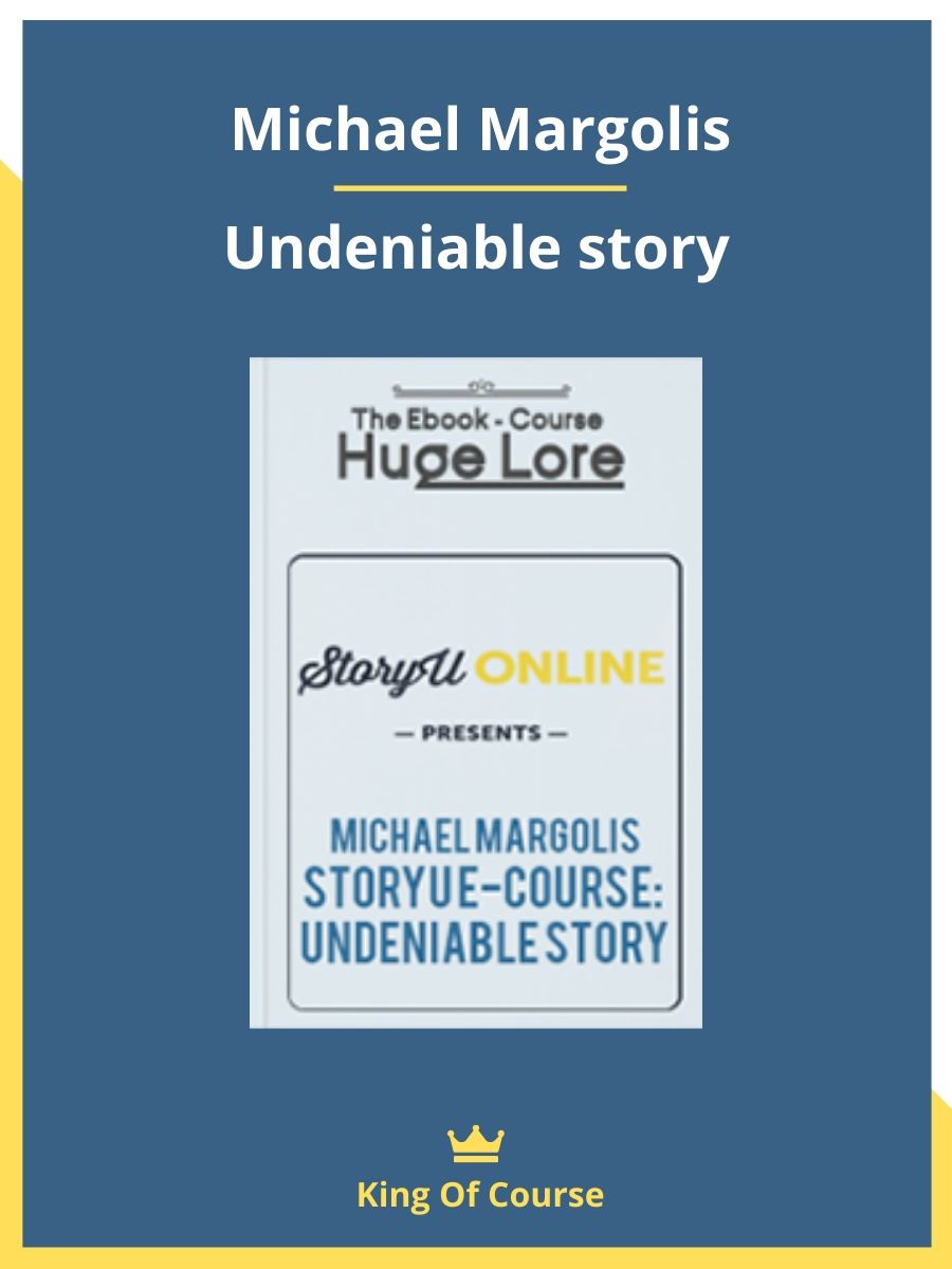 Michael Margolis – Undeniable story | LOADCOURSE - Best Discount ...