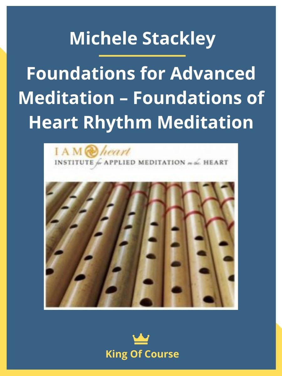 Michele Stackley – Foundations for Advanced Meditation – Foundations of ...