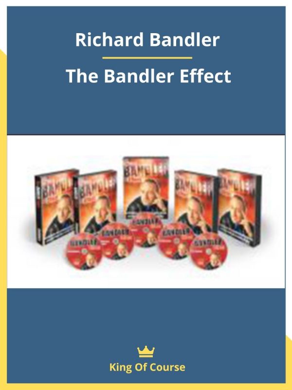 Richard Bandler – The Bandler Effect | LOADCOURSE - Best Discount ...