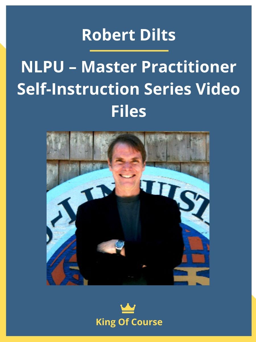 Robert Dilts – NLPU – Master Practitioner Self-Instruction Series Video ...