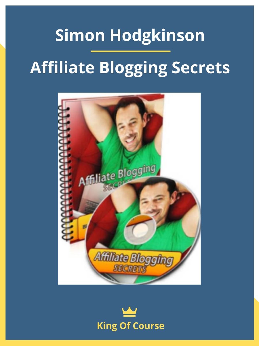 Simon Hodgkinson – Affiliate Blogging Secrets | LOADCOURSE - Best ...