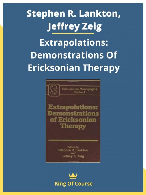 Stephen R. Lankton, Jeffrey Zeig – Extrapolations: Demonstrations Of ...