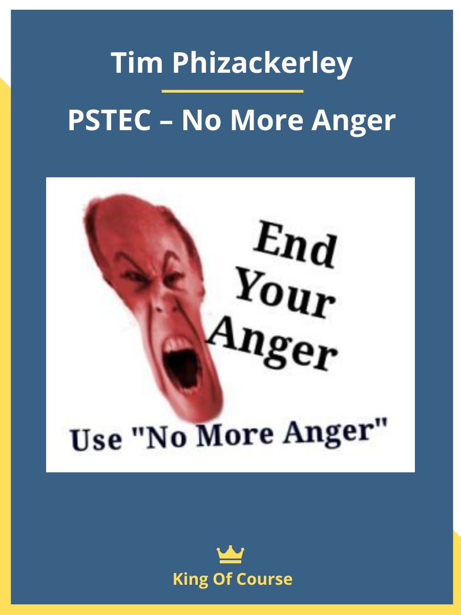Tim Phizackerley – PSTEC – No More Anger | LOADCOURSE - Best Discount ...