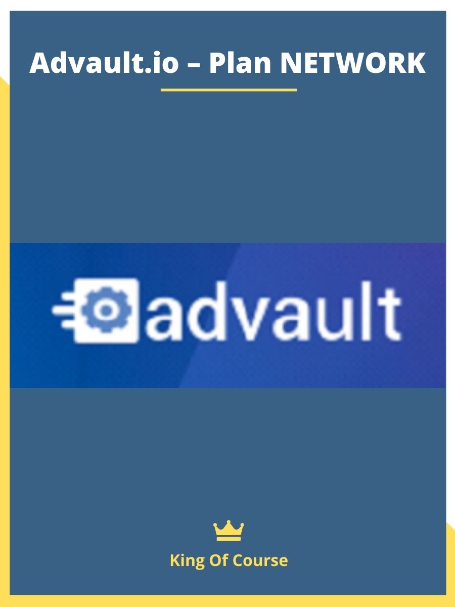 Advault.io – Plan NETWORK | LOADCOURSE - Best Discount Trading ...