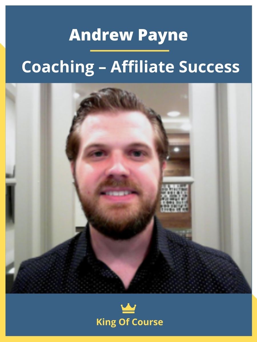 Andrew Payne – Coaching – Affiliate Success | LOADCOURSE - Best ...