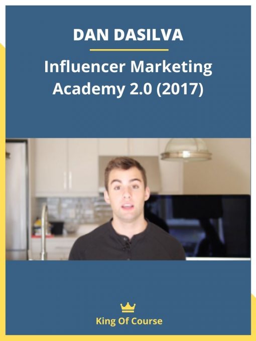 DAN DASILVA – Influencer Marketing Academy 2.0 (2017) | LOADCOURSE ...