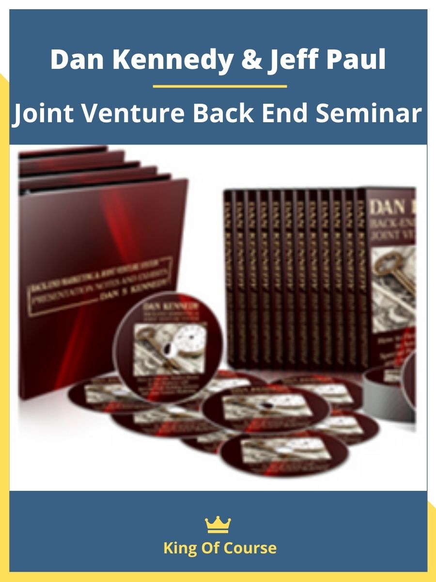 Dan Kennedy & Jeff Paul – Joint Venture Back End Seminar | LOADCOURSE ...