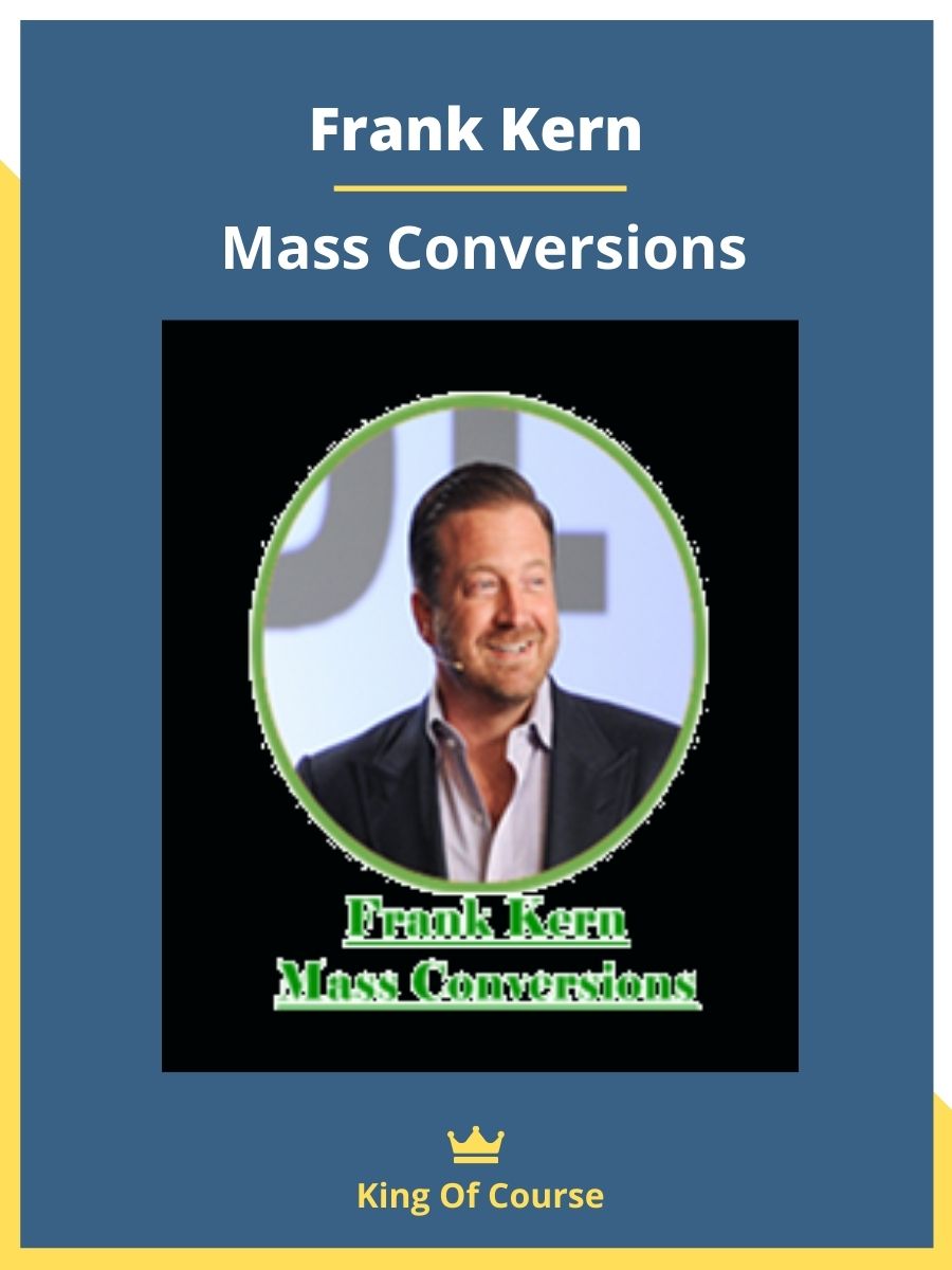 Frank Kern – Mass Conversions | LOADCOURSE - Best Discount Trading ...