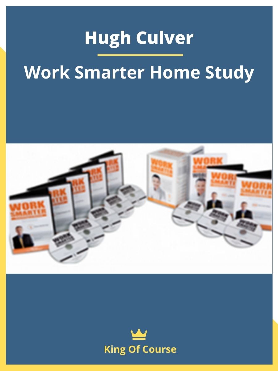 Hugh Culver – Work Smarter Home Study | LOADCOURSE - Best Discount ...