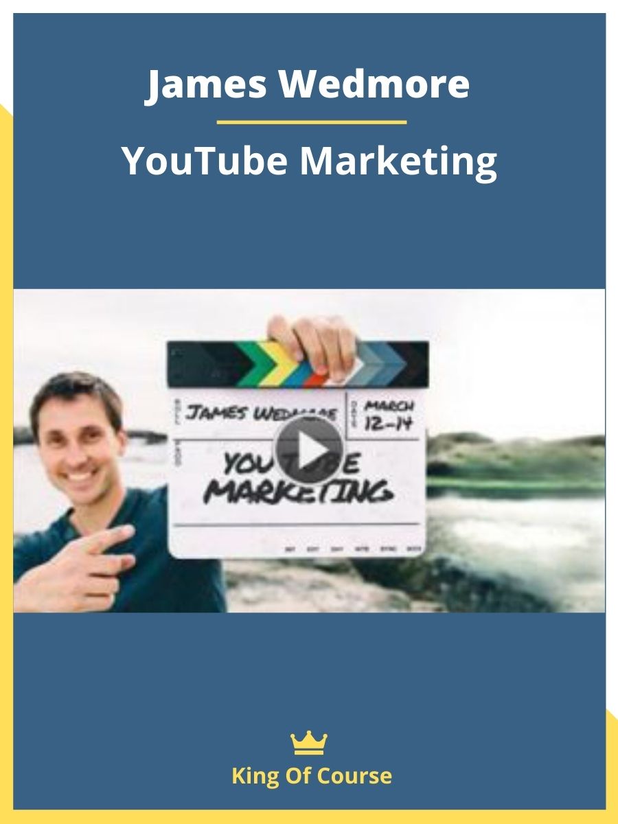 James Wedmore – YouTube Marketing | LOADCOURSE - Best Discount Trading ...