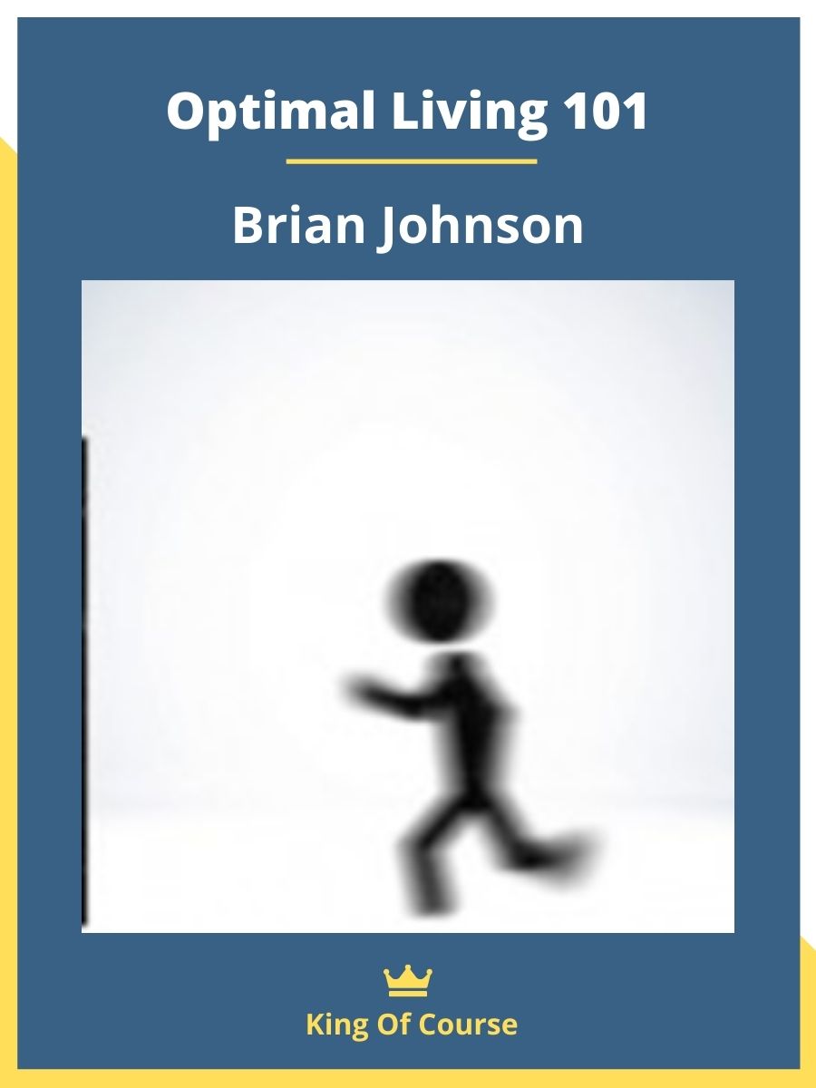 Optimal Living 101 – Brian Johnson | LOADCOURSE - Best Discount Trading ...
