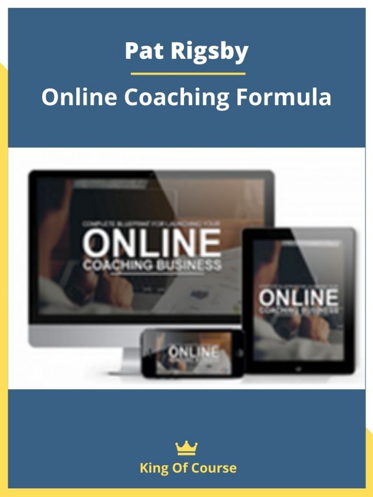 Pat Rigsby – Online Coaching Formula | LOADCOURSE - Best Discount ...