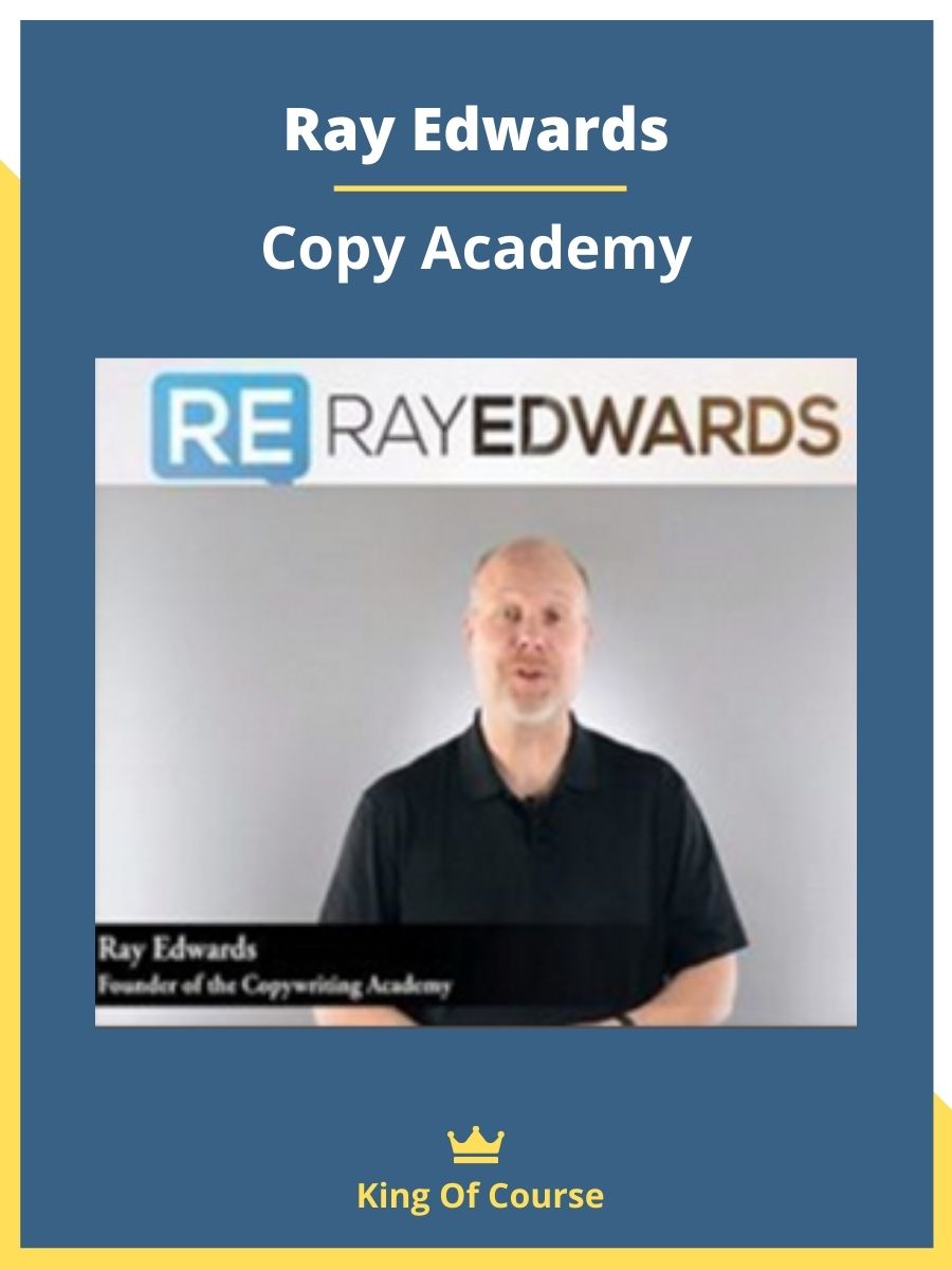Ray Edwards – Copy Academy | LOADCOURSE - Best Discount Trading ...