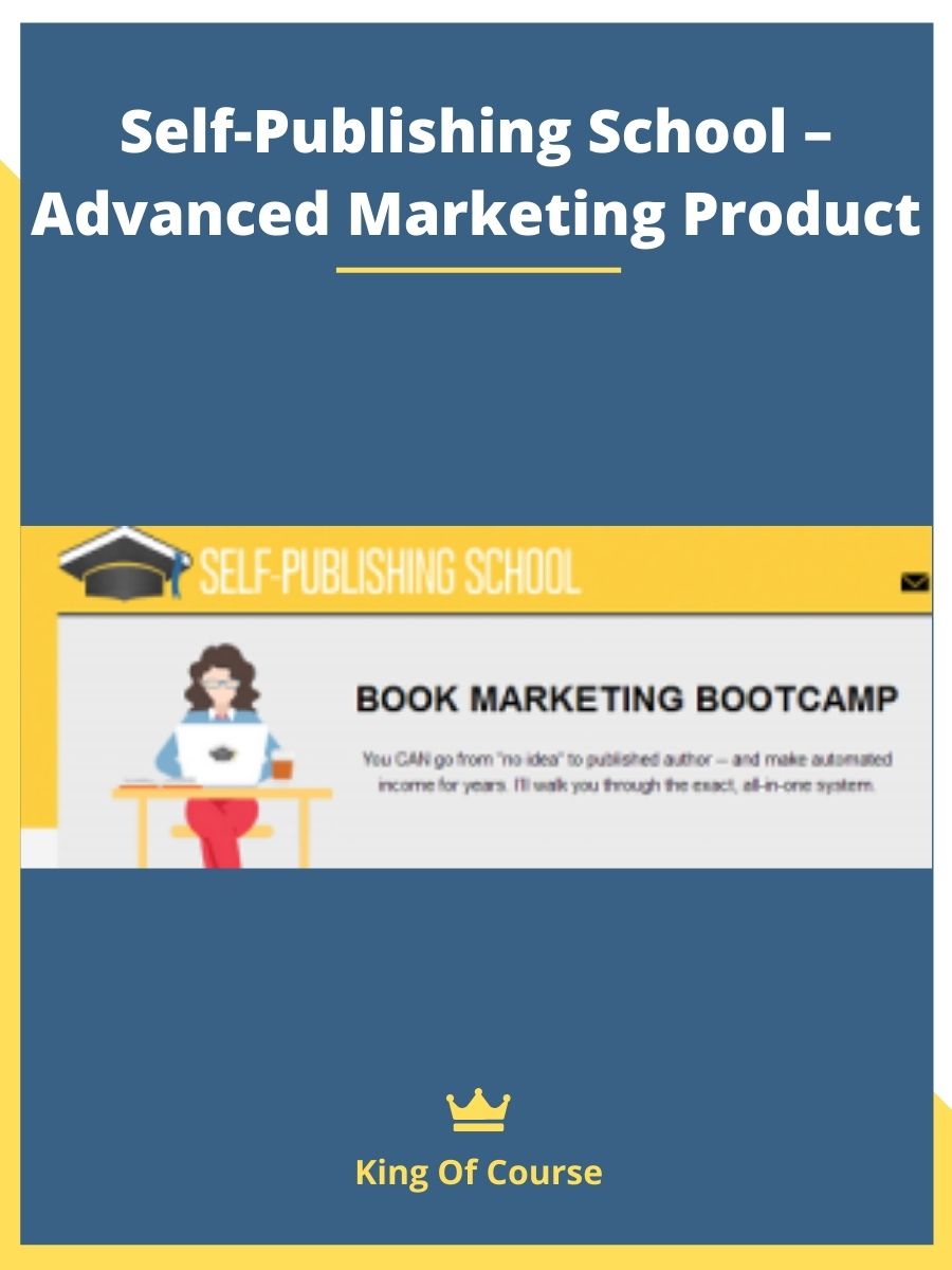 Self-Publishing School – Advanced Marketing Product | LOADCOURSE - Best ...