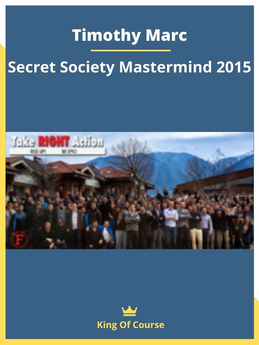 Timothy Marc – Secret Society Mastermind 2015 | LOADCOURSE - Best ...