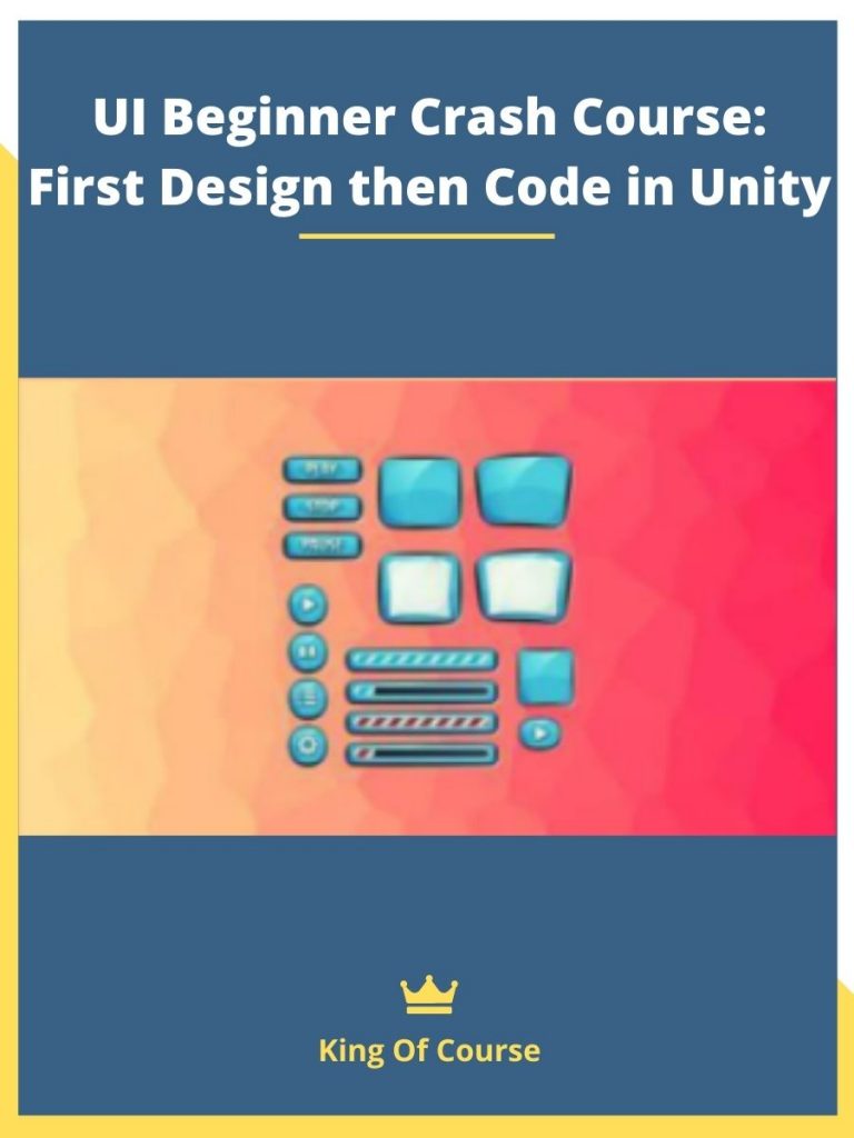 UI Beginner Crash Course: First Design then Code in Unity | LOADCOURSE - Best Discount Trading ...
