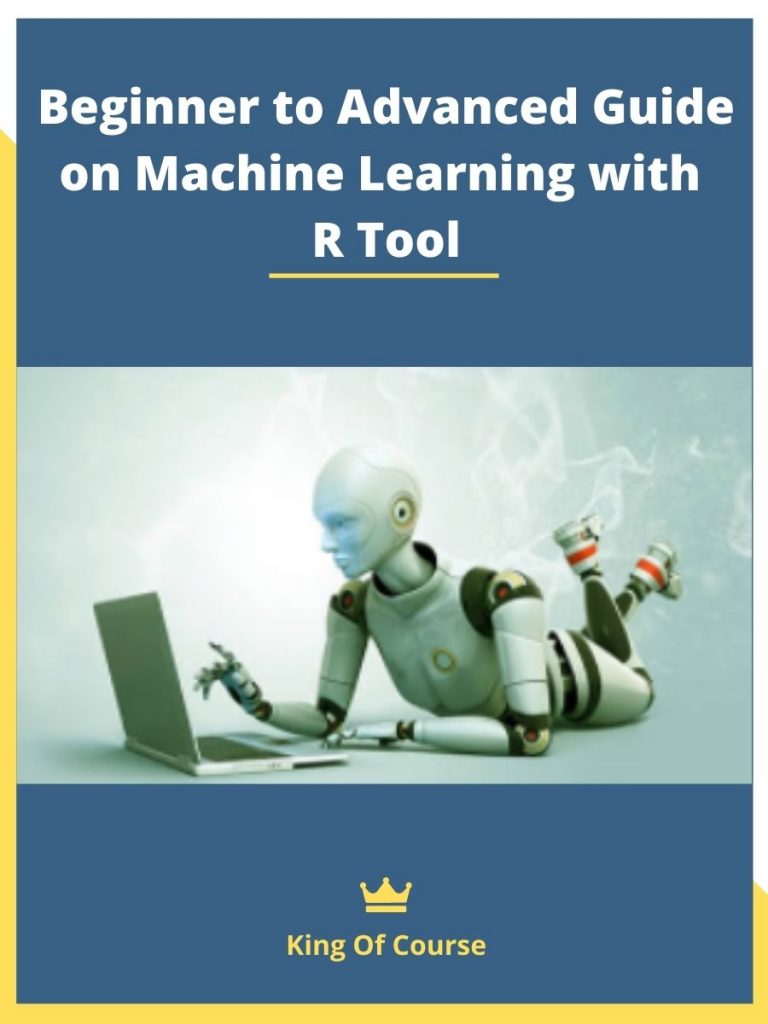 Beginner to Advanced Guide on Machine Learning with R Tool | LOADCOURSE ...