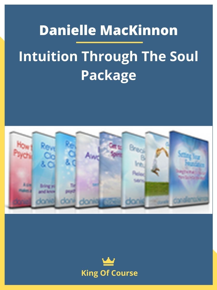 Danielle MacKinnon – Intuition Through The Soul Package | LOADCOURSE ...