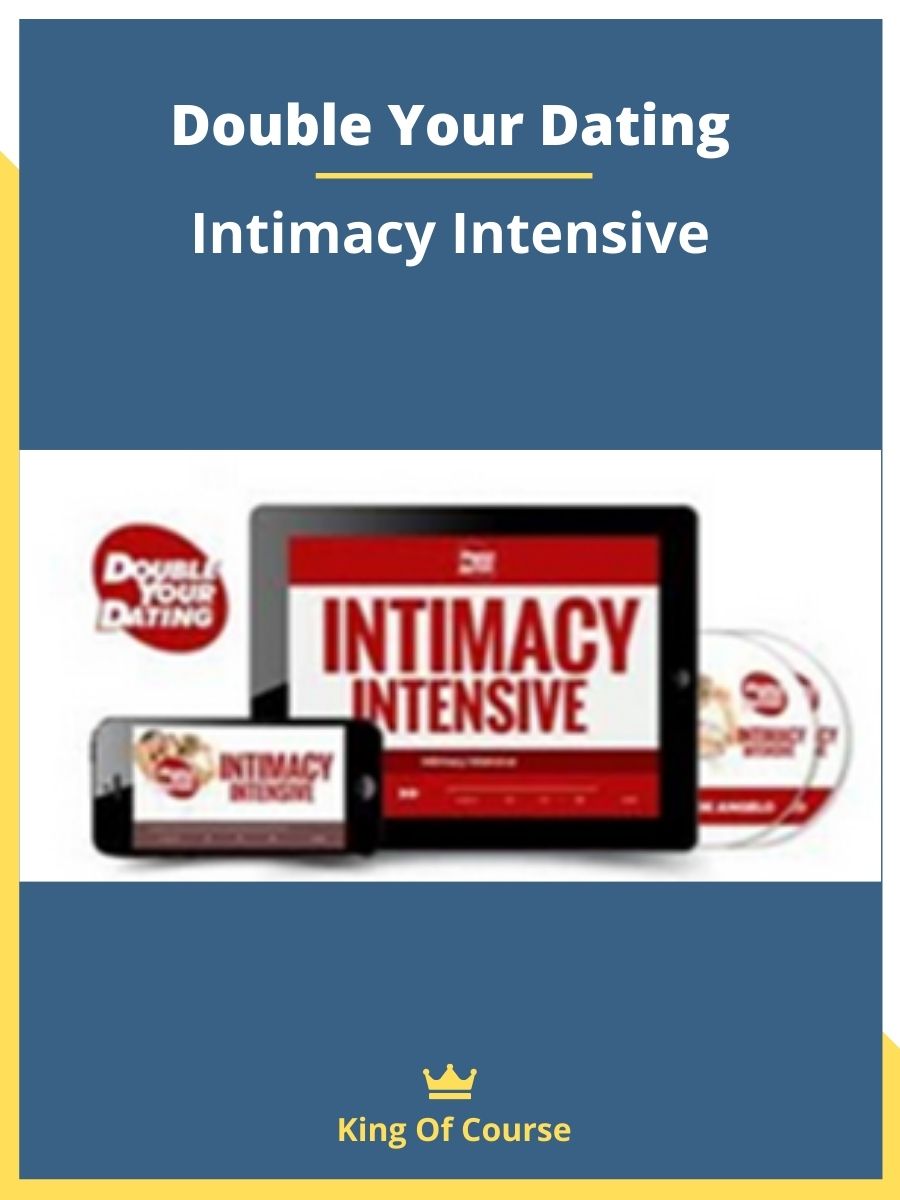 Double Your Dating – Intimacy Intensive | LOADCOURSE - Best Discount ...
