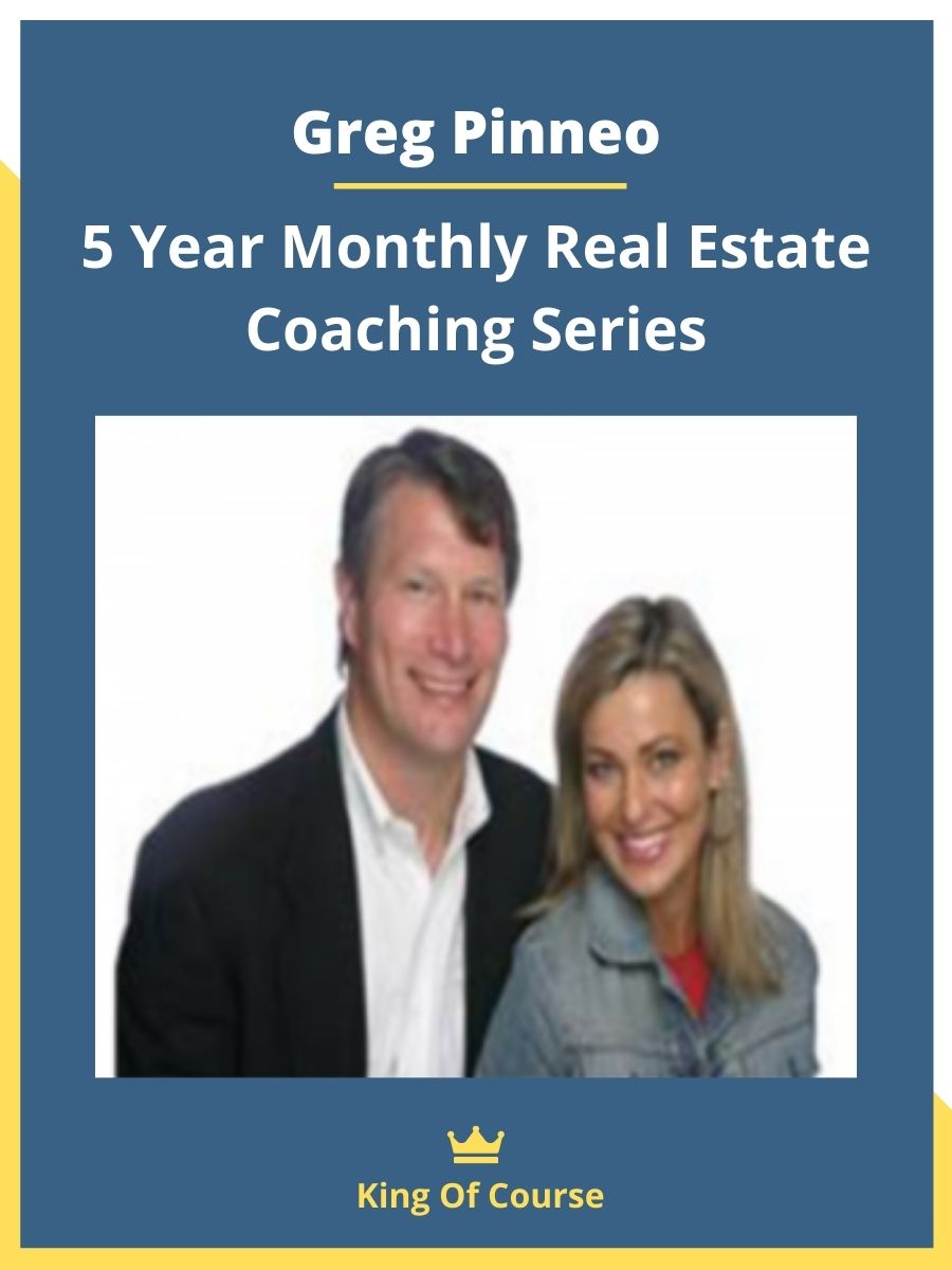 Greg Pinneo – 5 Year Monthly Real Estate Coaching Series | LOADCOURSE ...