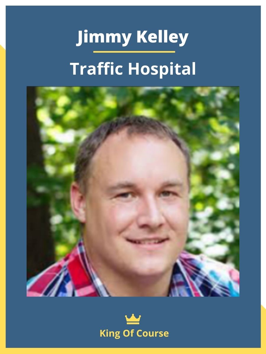 Jimmy Kelley – Traffic Hospital | LOADCOURSE - Best Discount Trading ...