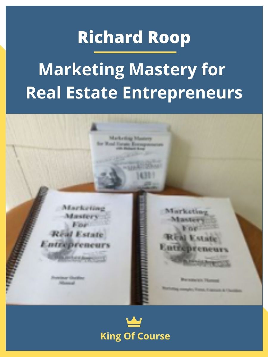 Richard Roop – Marketing Mastery for Real Estate Entrepreneurs ...