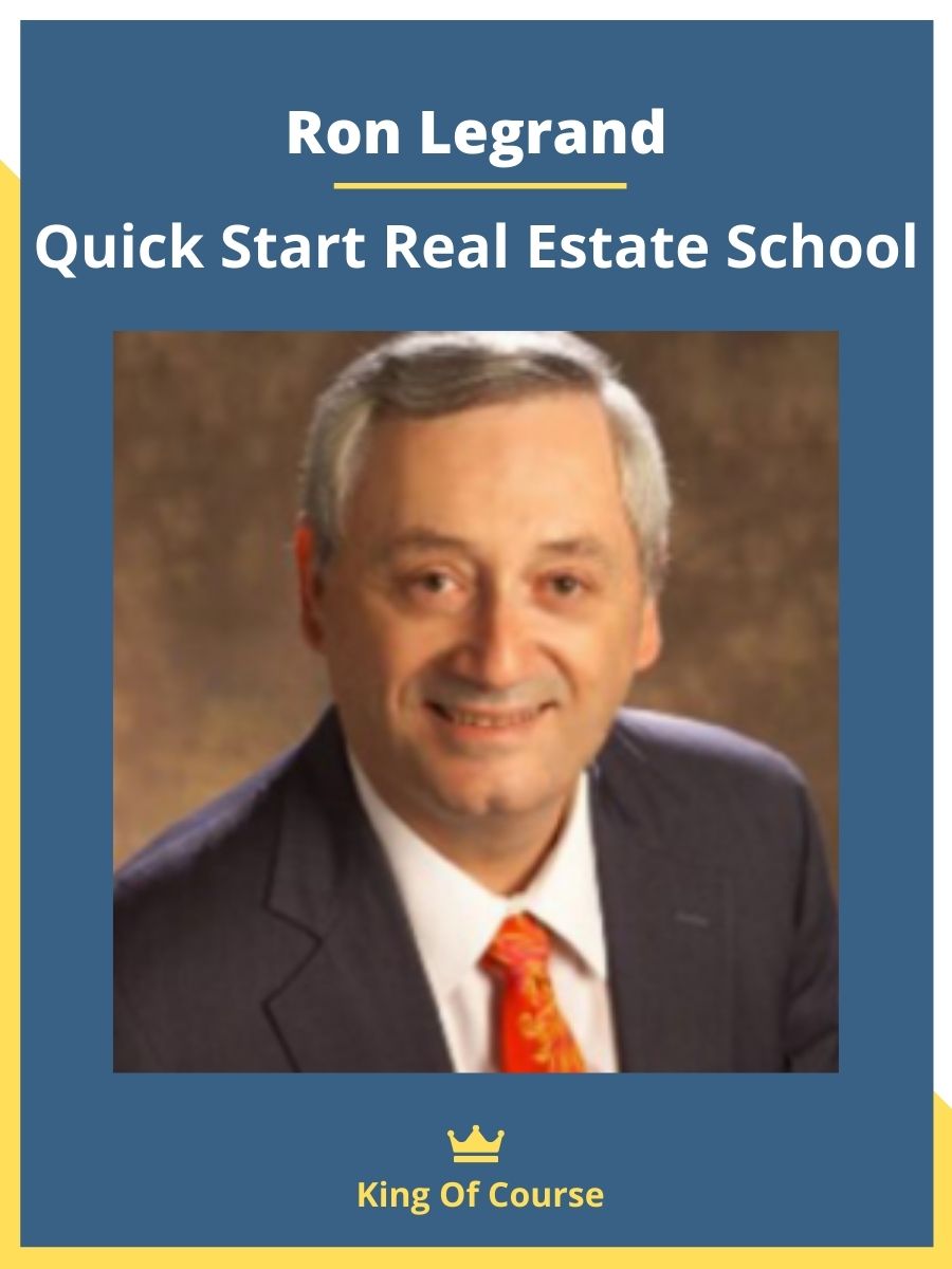 Ron Legrand – Quick Start Real Estate School | LOADCOURSE - Best ...