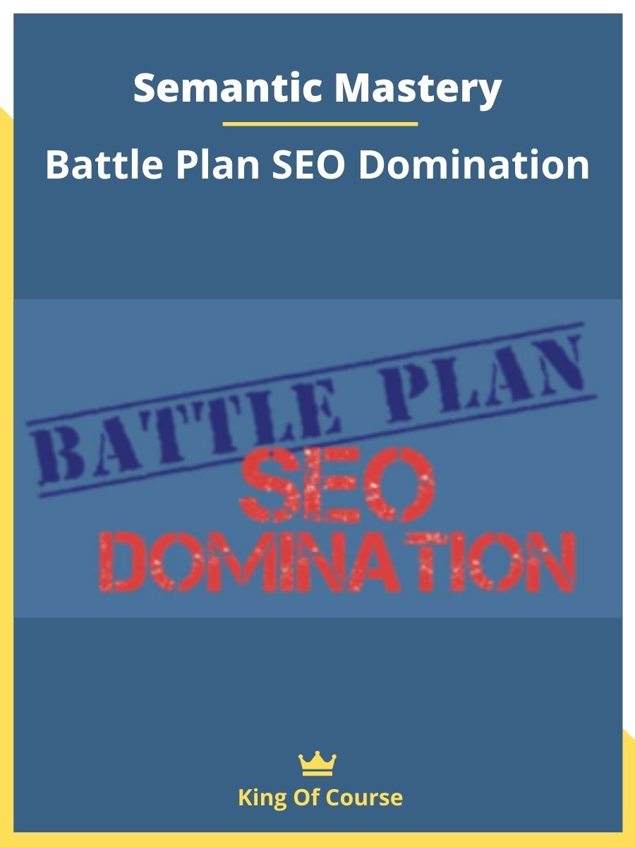 Semantic Mastery – Battle Plan SEO Domination | LOADCOURSE - Best ...